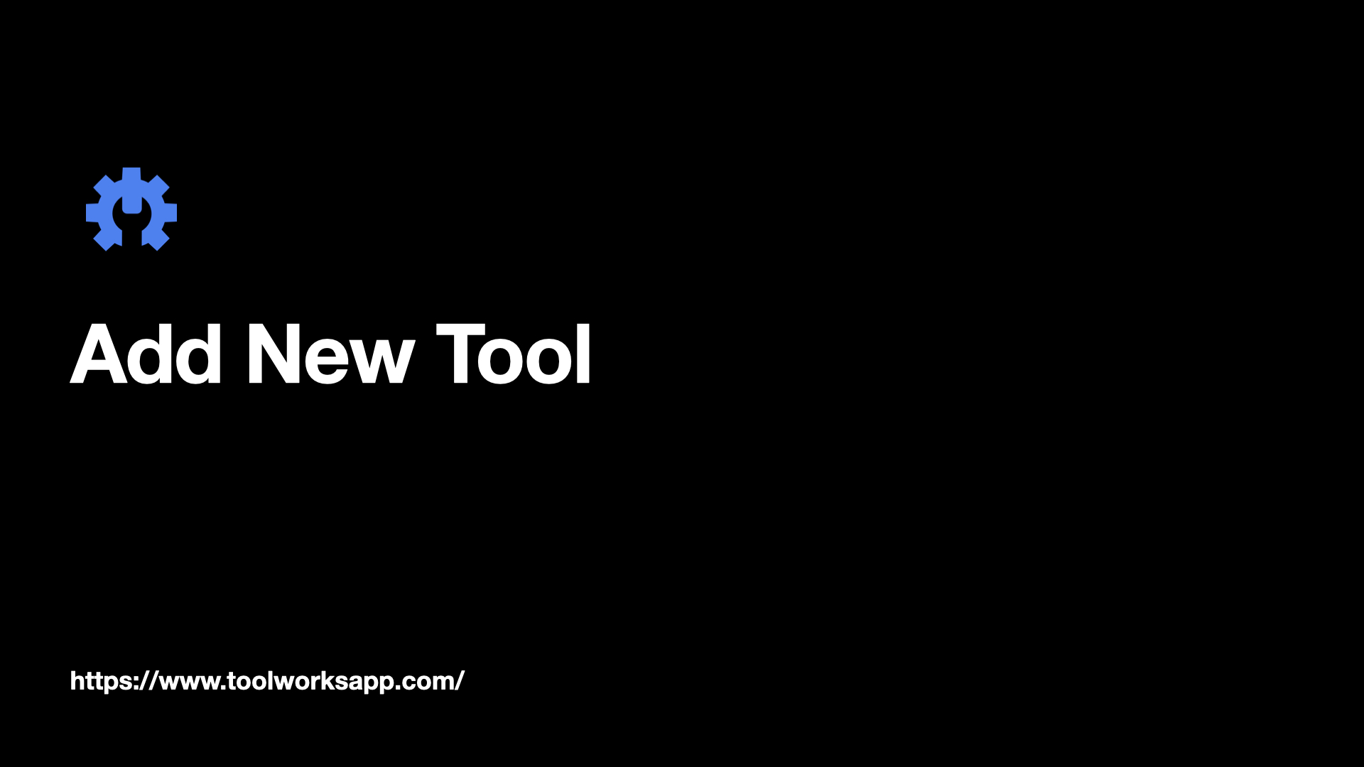 How to Add New Tool How to Add New Tool